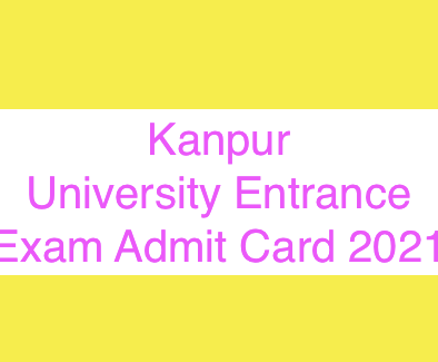 Kanpur University Entrance Exam Admit Card 2022 ; Download ...