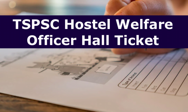 TSPSC Hostel Welfare Officer Hall Ticket 2024 Download | Exam Date for ...